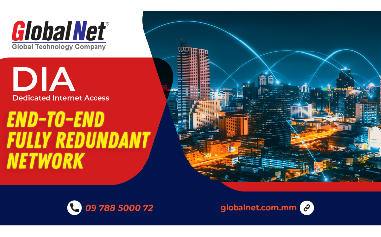 GlobalNet | End-to-End Backup Network လိုင်းများဖြင့်ချိတ်ဆက်ထားသော ...